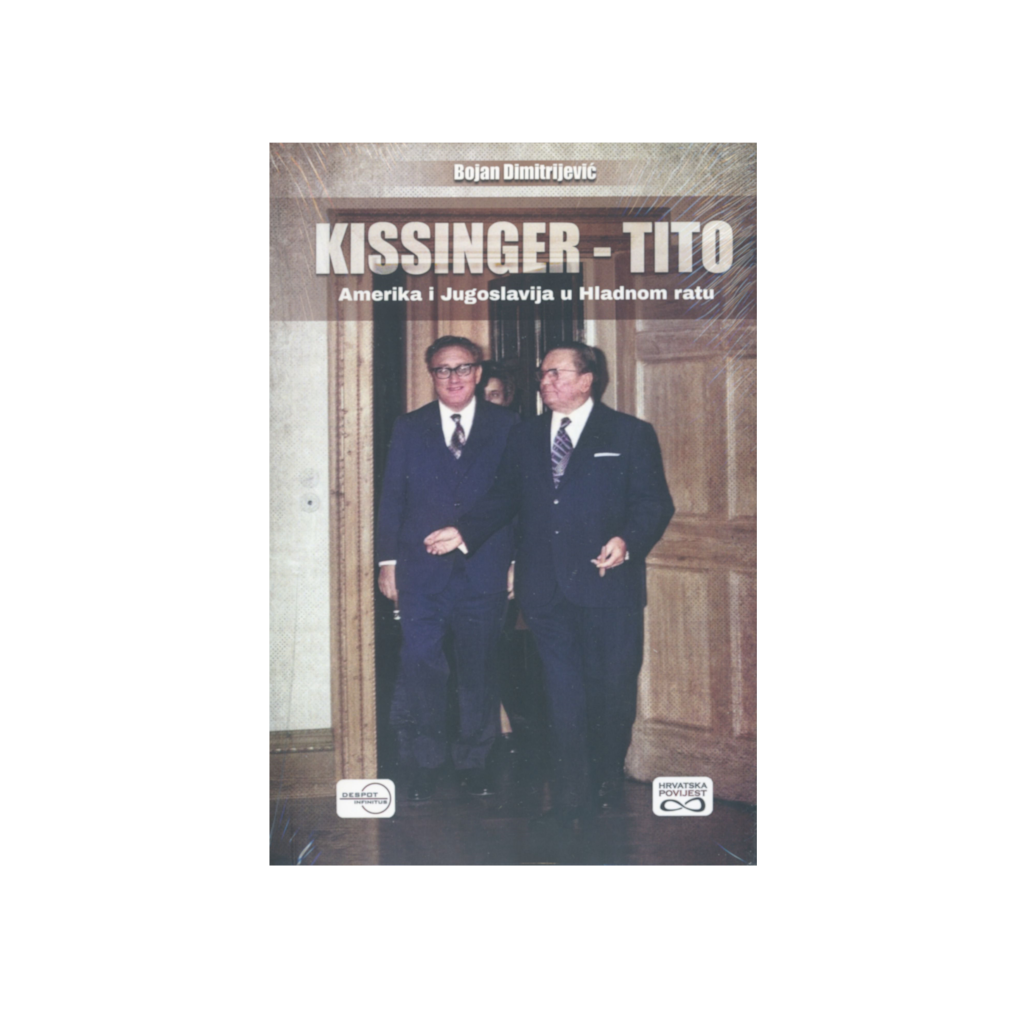 Knjiga Kissinger - Tito; Amerika i Jugoslavija u Hladnom ratu - Park ... Knjiga Kissinger - Tito; Amerika i Jugoslavija u Hladnom ratu - Park ...
